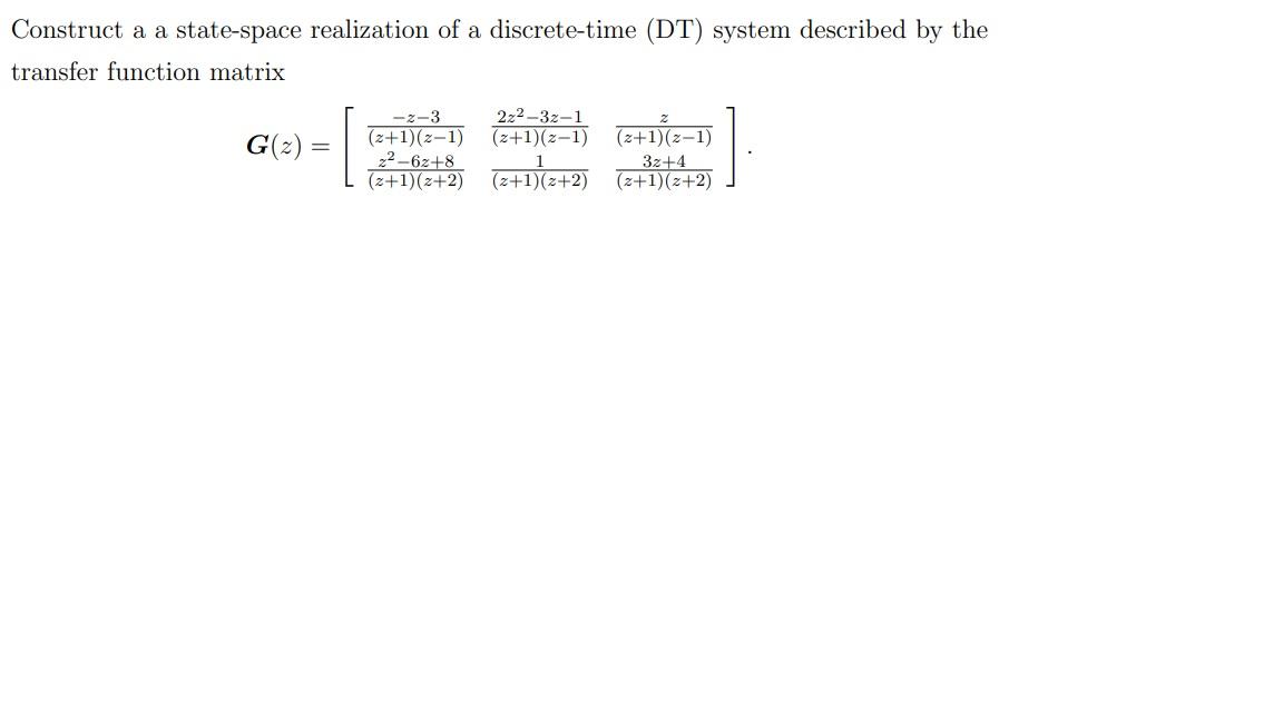 Solved Construct A A State Space Realization Of A