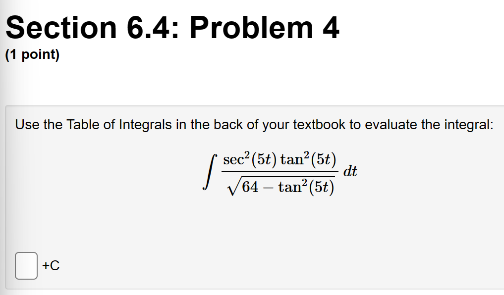 Solved Section 6.4: Problem 4 (1 point) Use the Table of | Chegg.com