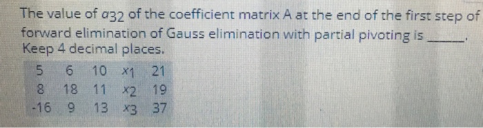Solved The value of a32 of the coefficient matrix A at the | Chegg.com