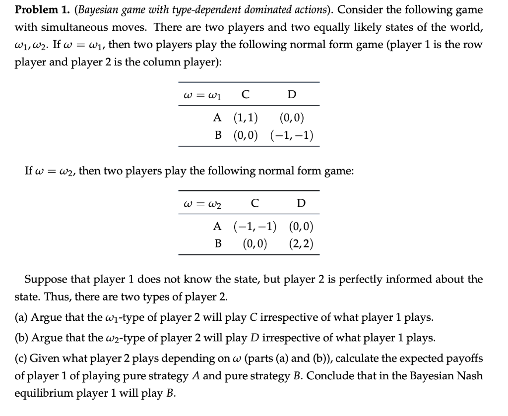 Solved Problem 1. (Bayesian game with type-dependent | Chegg.com
