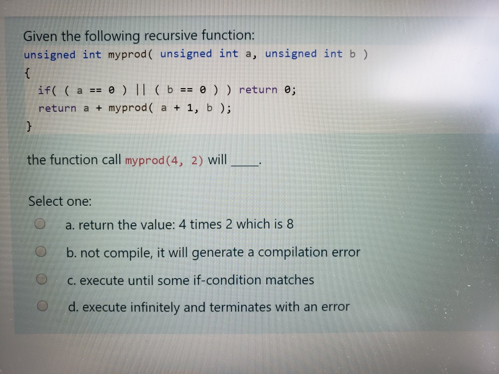 Solved Given The Following Recursive Function Unsigned Int 