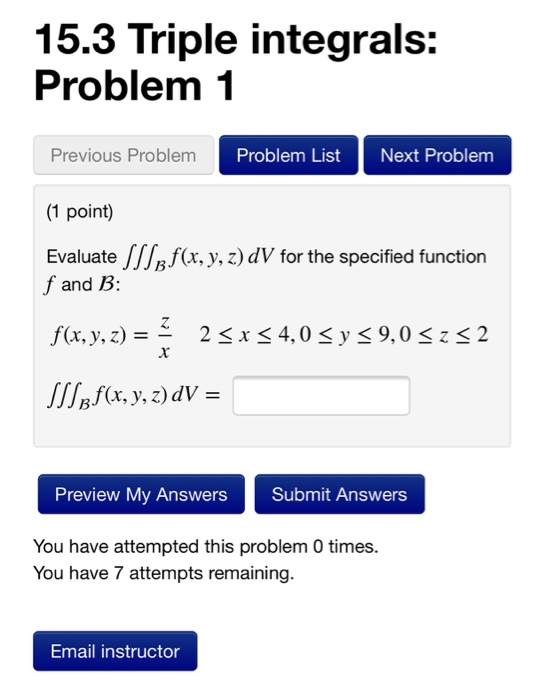 Solved 15.3 Triple integrals: Problem 1 Previous Problemm | Chegg.com