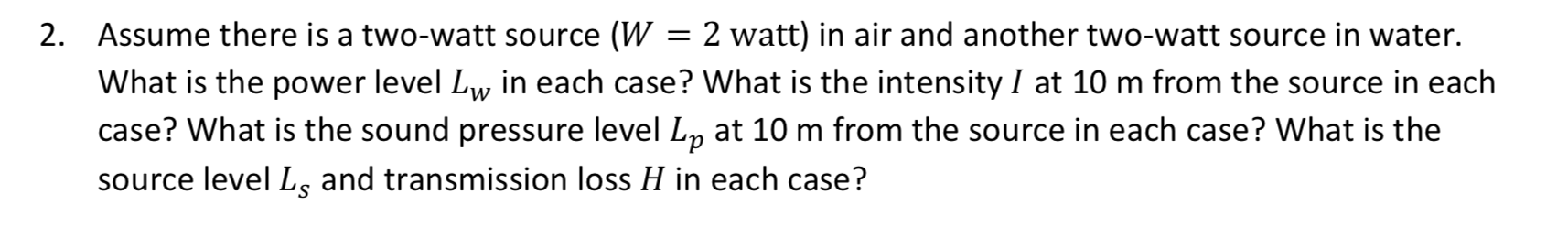 Solved 2. Assume there is a two-watt source (W = 2 watt) in | Chegg.com