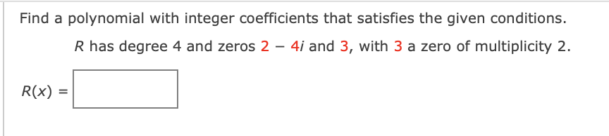 Solved Find a polynomial with integer coefficients that | Chegg.com