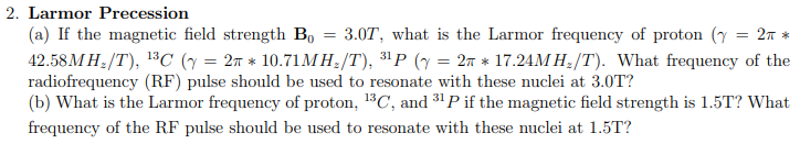 Solved 2. Larmor Precession (a) If the magnetic field | Chegg.com