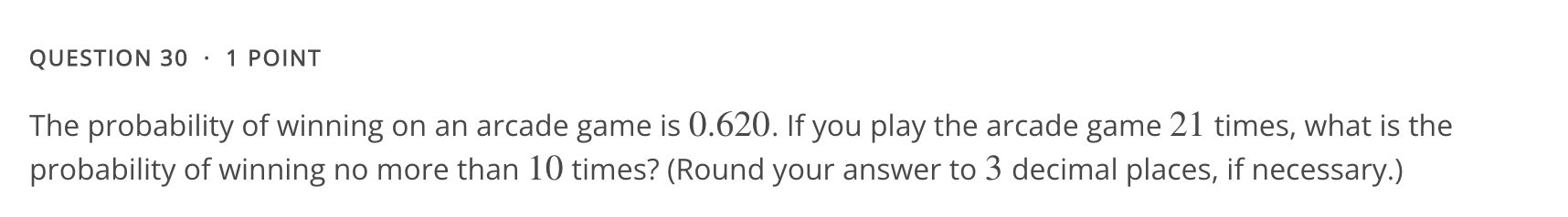Solved The probability of winning on an arcade game is | Chegg.com