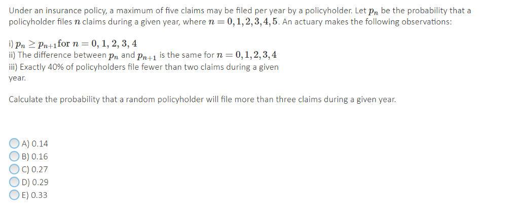 Solved Under an insurance policy, a maximum of five claims | Chegg.com