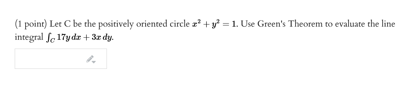 Solved (1 point) Let C be the positively oriented circle x2 | Chegg.com