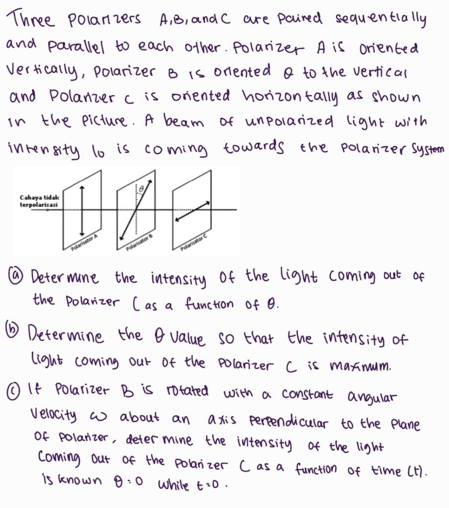 Solved Three polarizers A,B, and C are paired sequentially | Chegg.com