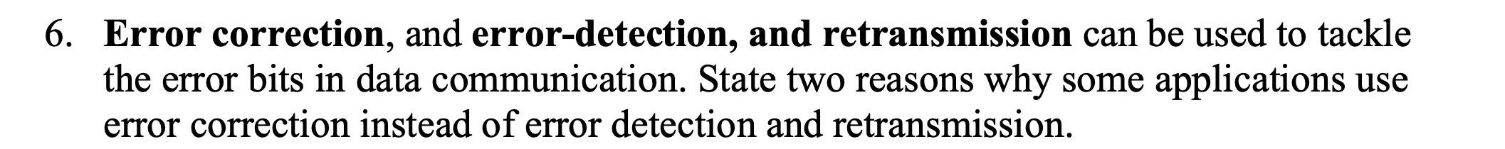 Solved 6. Error correction, and error-detection, and | Chegg.com