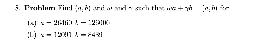 Solved 8. Problem Find (a,b) and ω and γ such that | Chegg.com