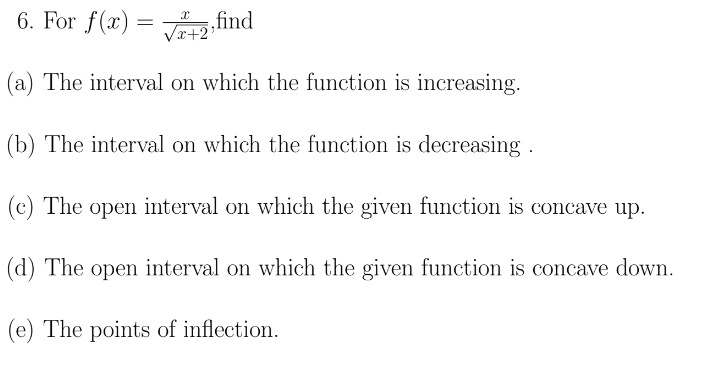 Solved 6. For f(x)=x+2x, find (a) The interval on which the | Chegg.com