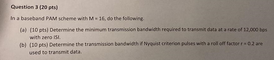 Solved In a baseband PAM scheme with M=16, do the following. | Chegg.com