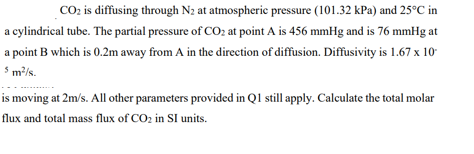 Solved CO2 is diffusing through N2 at atmospheric pressure | Chegg.com
