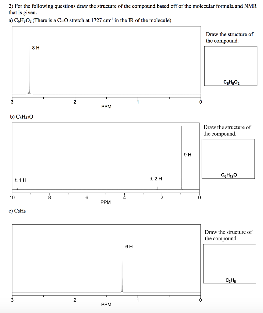 Solved 2) For the following questions draw the structure of | Chegg.com