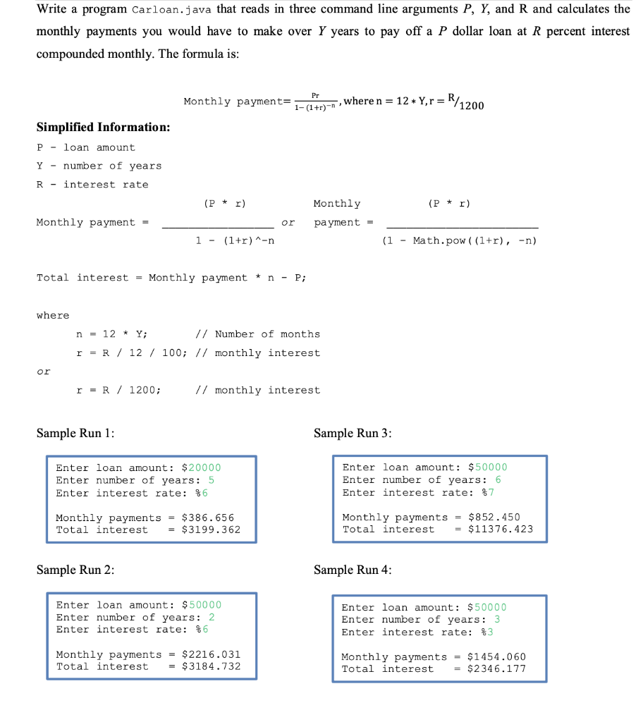 Solved Write a program Carloan.java that reads in three | Chegg.com