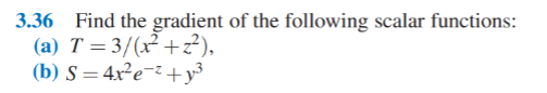 Solved 3.36 Find the gradient of the following scalar | Chegg.com