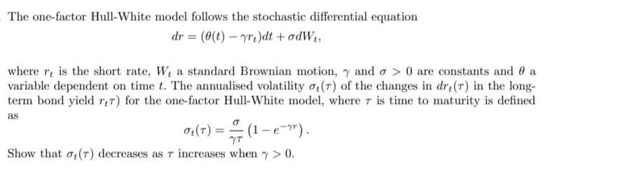 The one-factor Hull-White model follows the | Chegg.com