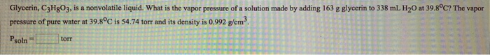 Solved Glycerin, C3HgO3, is a nonvolatile liquid. What is | Chegg.com