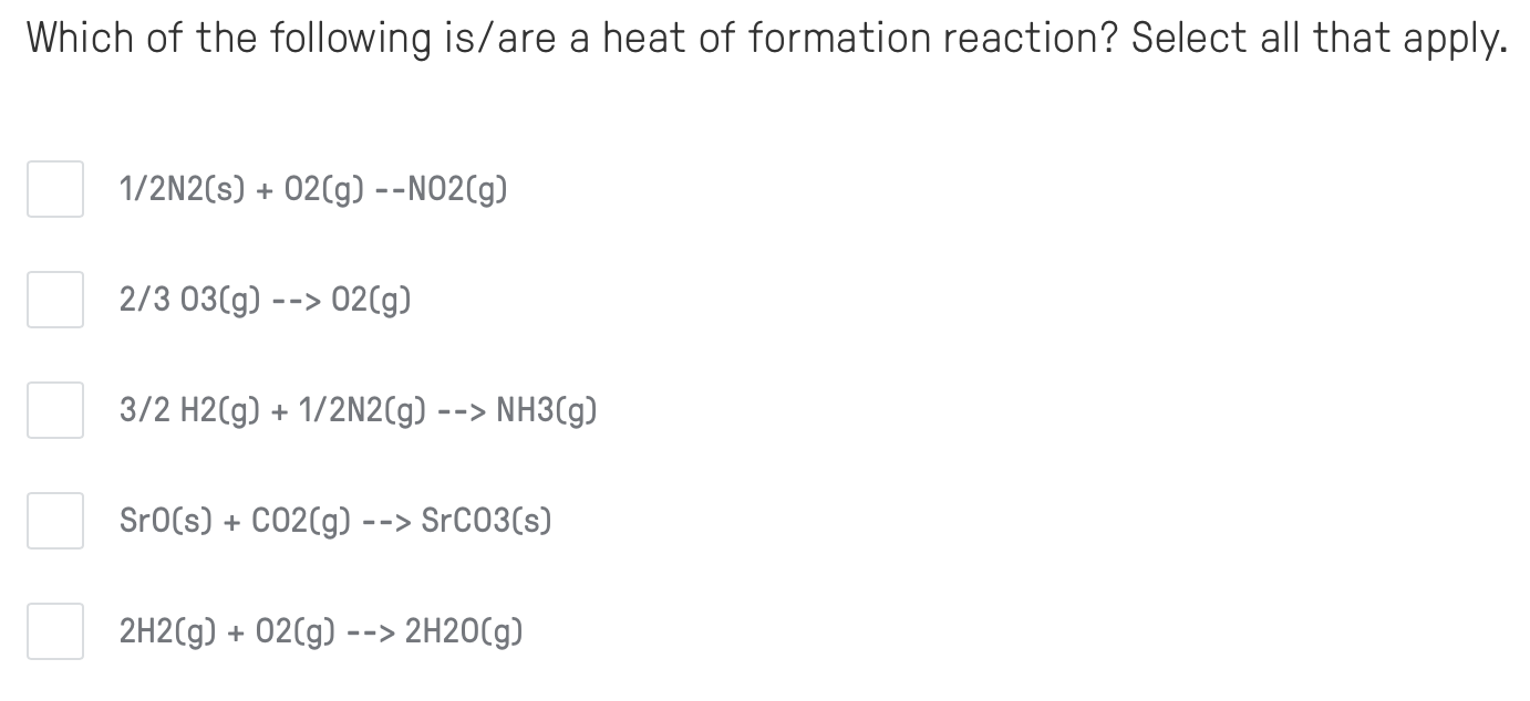 Solved Which of the following is/are a heat of formation | Chegg.com