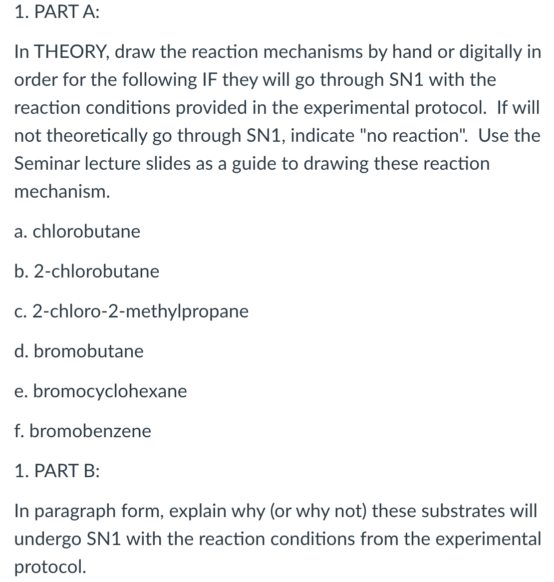 Solved 1. PART A: In THEORY, draw the reaction mechanisms by | Chegg.com