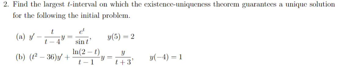 Solved 2. Find the largest t-interval on which the | Chegg.com