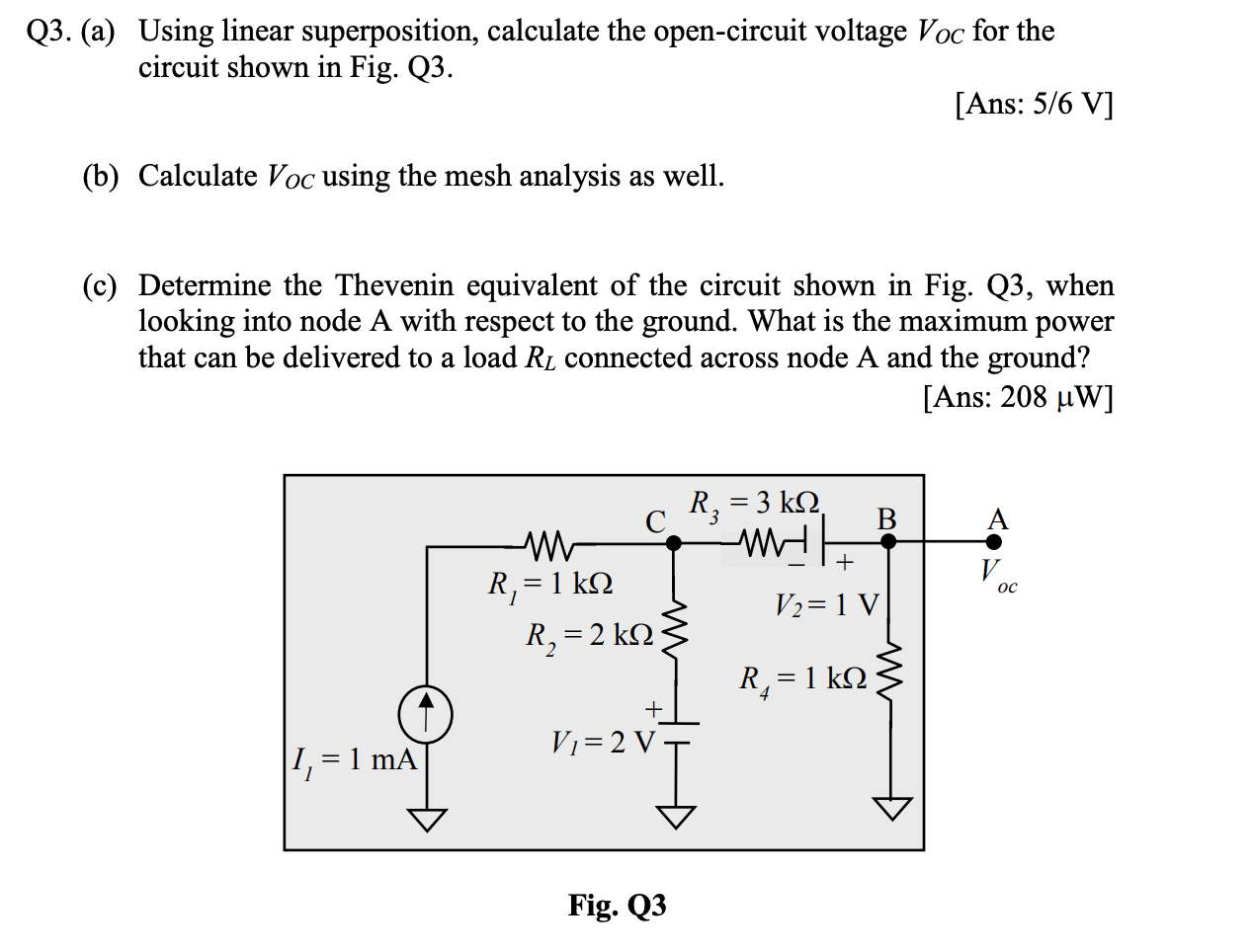 Solved Q3. (a) Using linear superposition, calculate the | Chegg.com