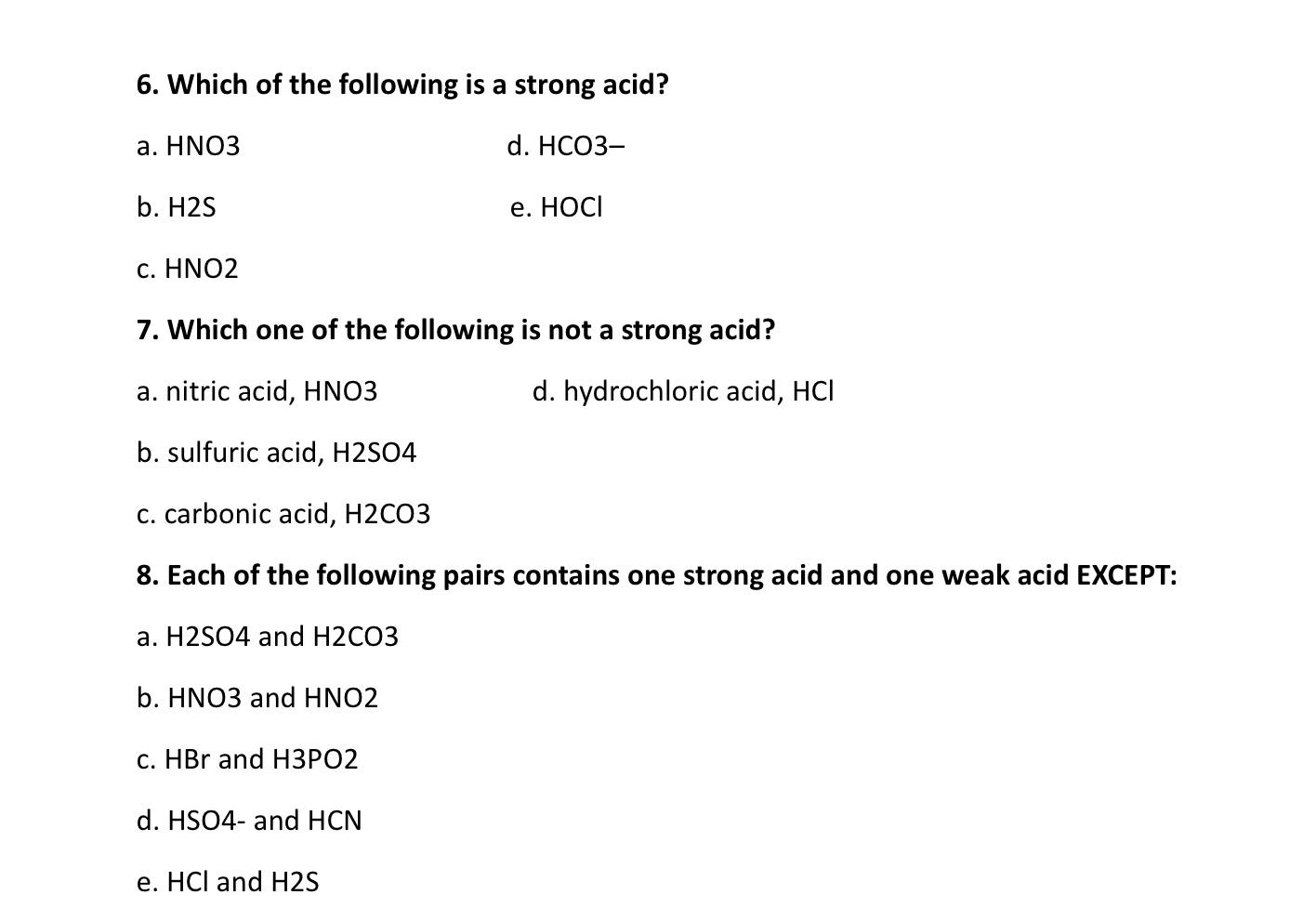 Solved 6. Which of the following is a strong acid? a. HNO3 | Chegg.com