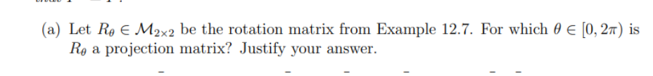 Solved (a) Let Rθ∈M2×2 be the rotation matrix from Example | Chegg.com