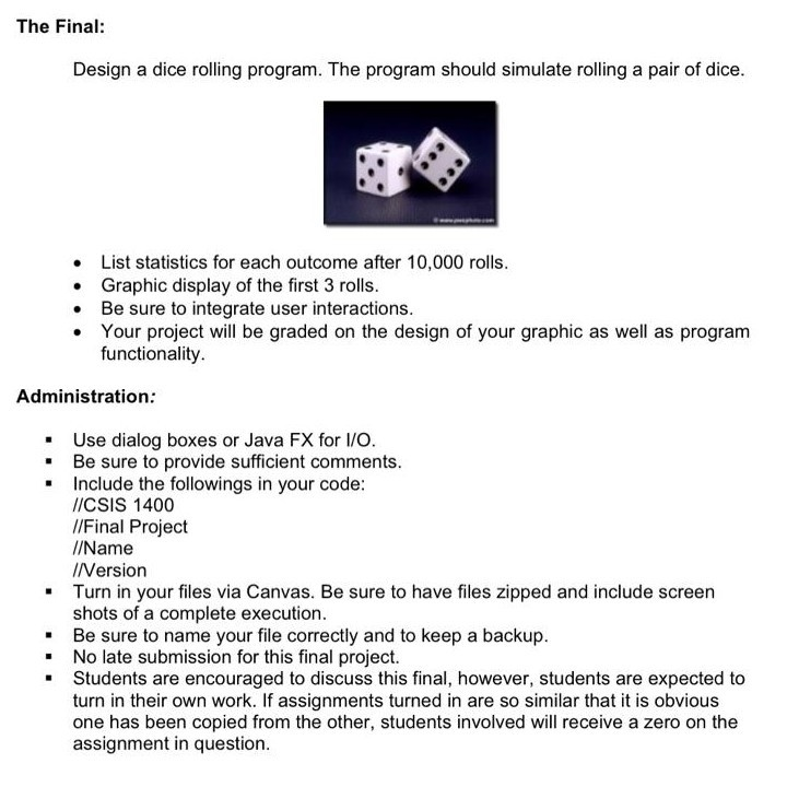 Solved The Final: Design a dice rolling program. The program | Chegg.com