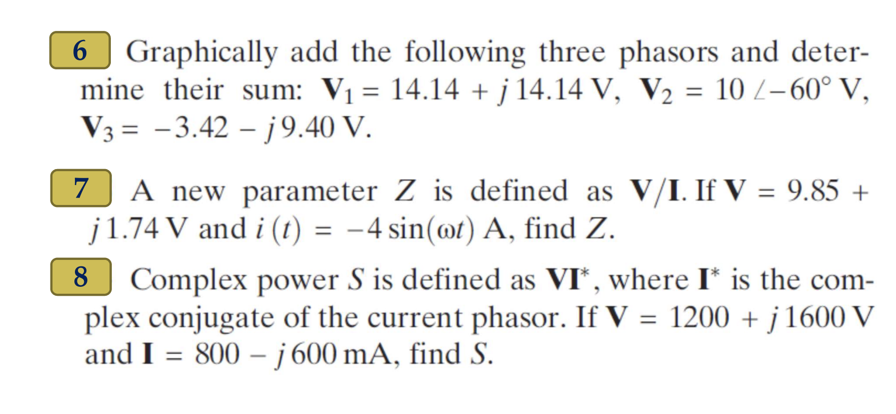 Solved 6 Graphically add the following three phasors and | Chegg.com