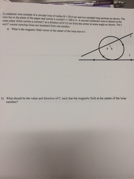 Solved A conductor wire consists of a circular loop of | Chegg.com