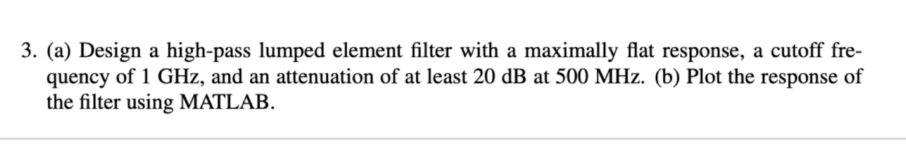 Solved 3. (a) Design a high-pass lumped element filter with | Chegg.com