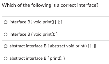 Solved Which of the following is a correct interface? | Chegg.com