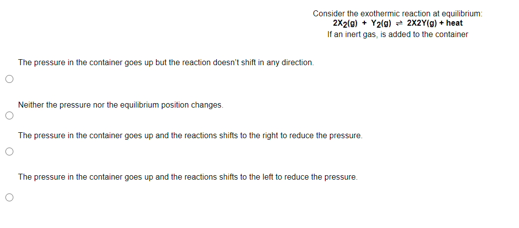Solved Consider the exothermic reaction at equilibrium: | Chegg.com