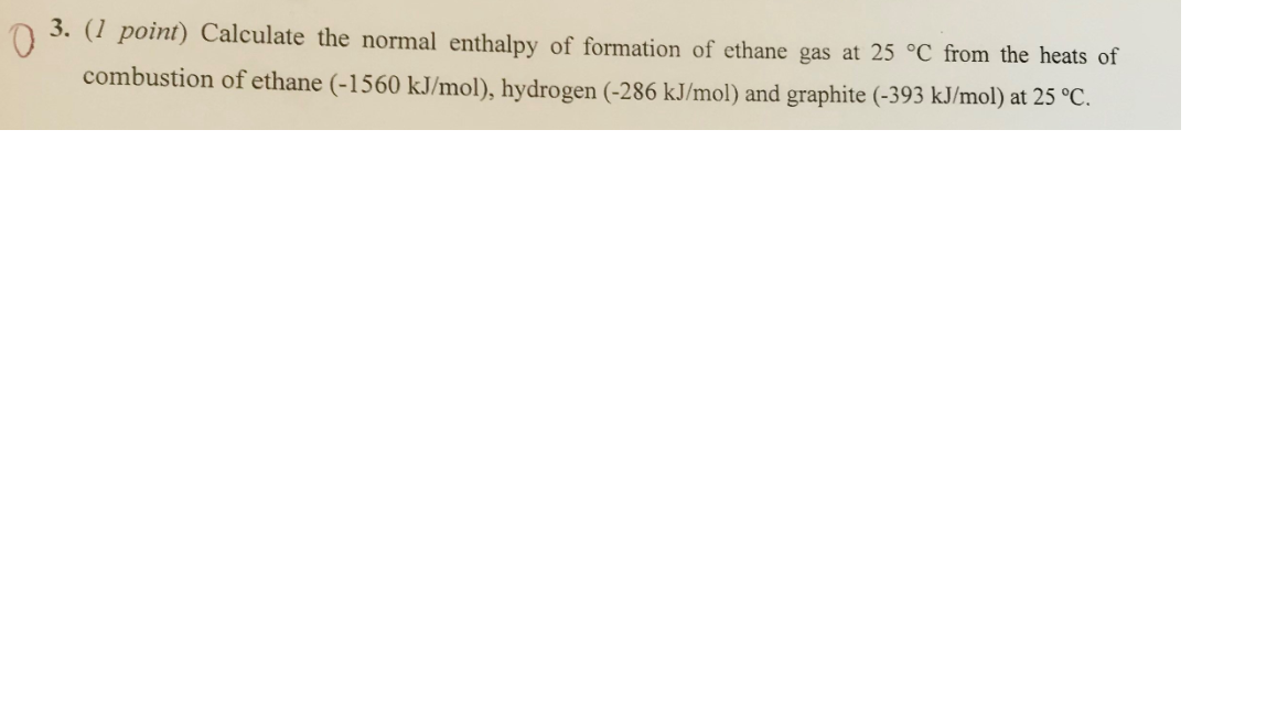Solved 3. (1 point) Calculate the normal enthalpy of | Chegg.com