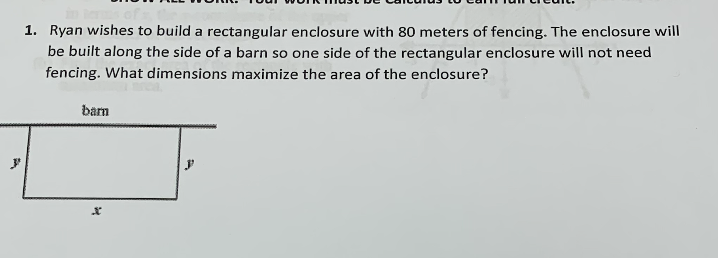 Solved 1. Ryan wishes to build a rectangular enclosure with | Chegg.com