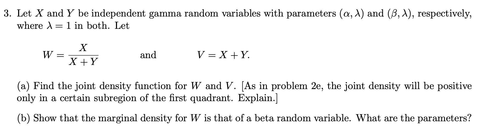 Solved 3. Let X and Y be independent gamma random variables | Chegg.com