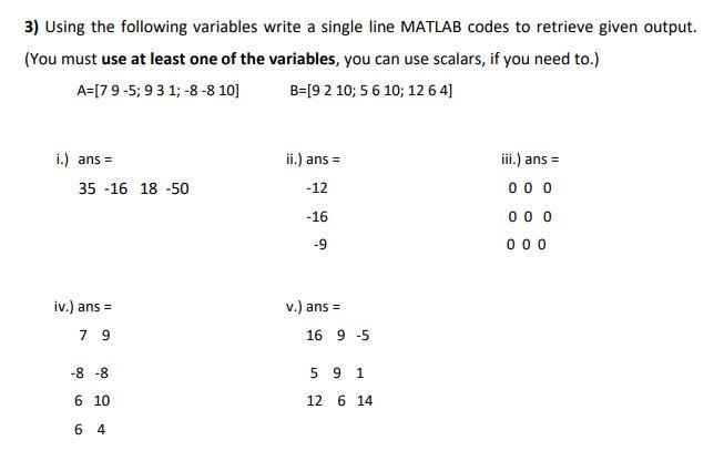 Solved 3) Using the following variables write a single line | Chegg.com