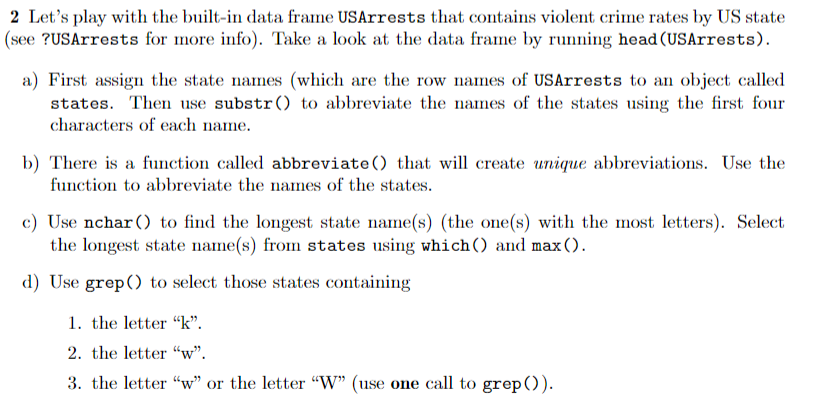 Solved 2 Let's play with the built-in data frame USArrests | Chegg.com