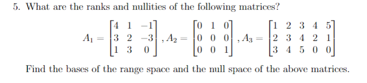 Solved What are the ranks and nullities of the following | Chegg.com