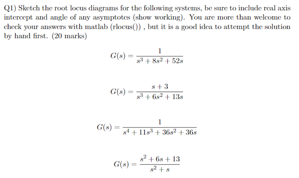 Q1) Sketch the root locus diagrams for the following | Chegg.com