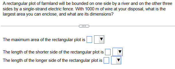 Solved A rectangular plot of farmland will be bounded on one | Chegg.com