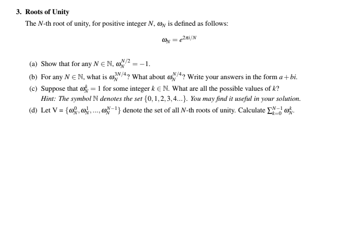 Solved Roots of UnityThe N-th root of unity, for positive | Chegg.com