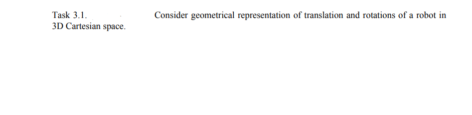 Solved Task 3.1. 3D Cartesian space. Consider geometrical | Chegg.com