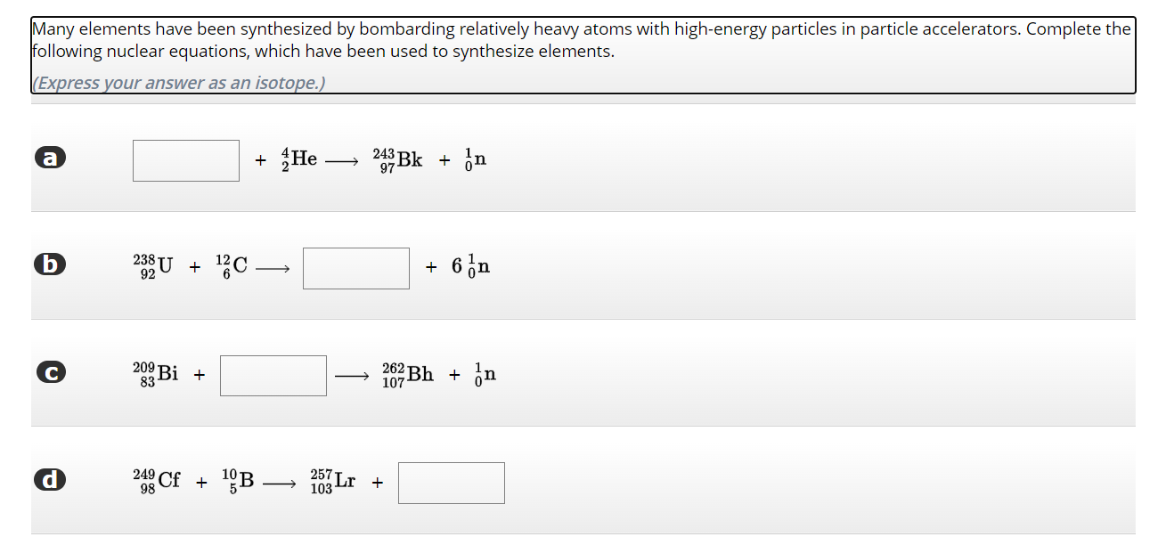 Solved Many elements have been synthesized by bombarding | Chegg.com