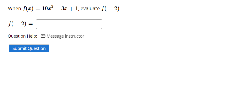 Solved When f(x)=10x2-3x+1, ﻿evaluate f(-2)f(-2)=Question | Chegg.com