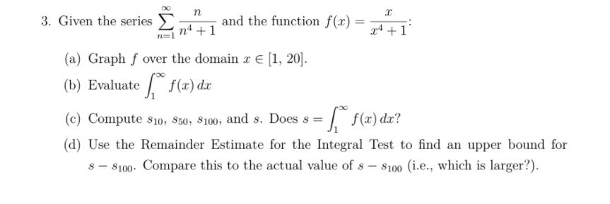 Solved n . 3. Given the series and the function f(x) = n4 + | Chegg.com