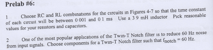 Solved Prelab #6: 1 Choose RC and RL combinations for the | Chegg.com