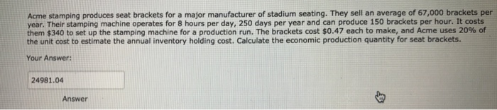 Solved Acme stamping produces seat brackets for a major | Chegg.com